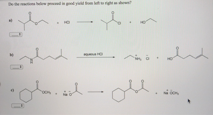 Solved Do the reactions below proceed in good yield from | Chegg.com
