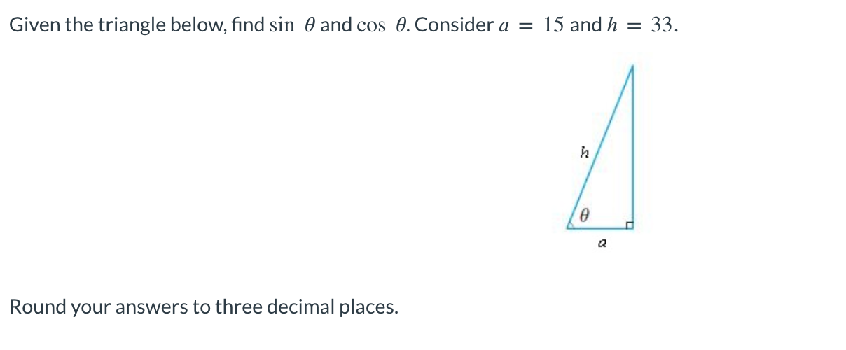 Solved Given the triangle below, find sinθ and cosθ. | Chegg.com
