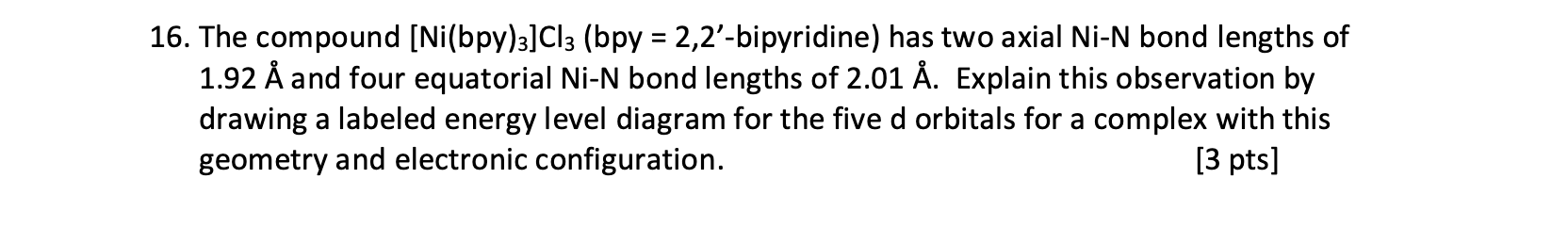 Solved 16. The compound [Ni(bpy)3]Cl3 (bpy = 2,2-bipyridine) | Chegg.com
