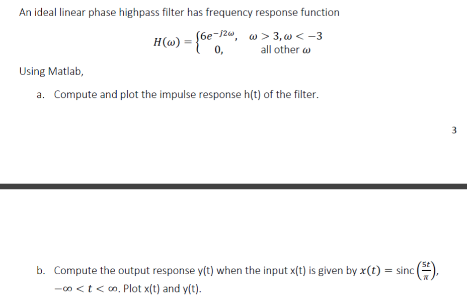Solved An ideal linear phase highpass filter has frequency | Chegg.com