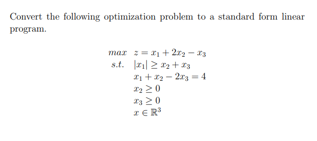 Solved Convert The Following Optimization Problem To A 