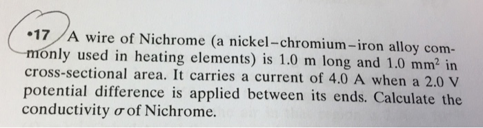 Solved A wire of Nichrome (a nickel-chromium-iron alloy | Chegg.com