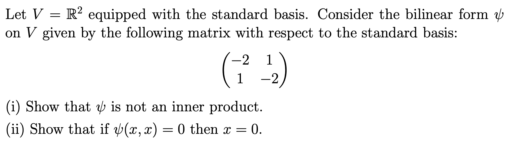Solved Let V = R2 equipped with the standard basis. Consider | Chegg.com