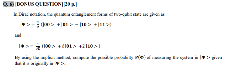 Solved Q 6 [bonus Question][20 P In Dirac Notation The