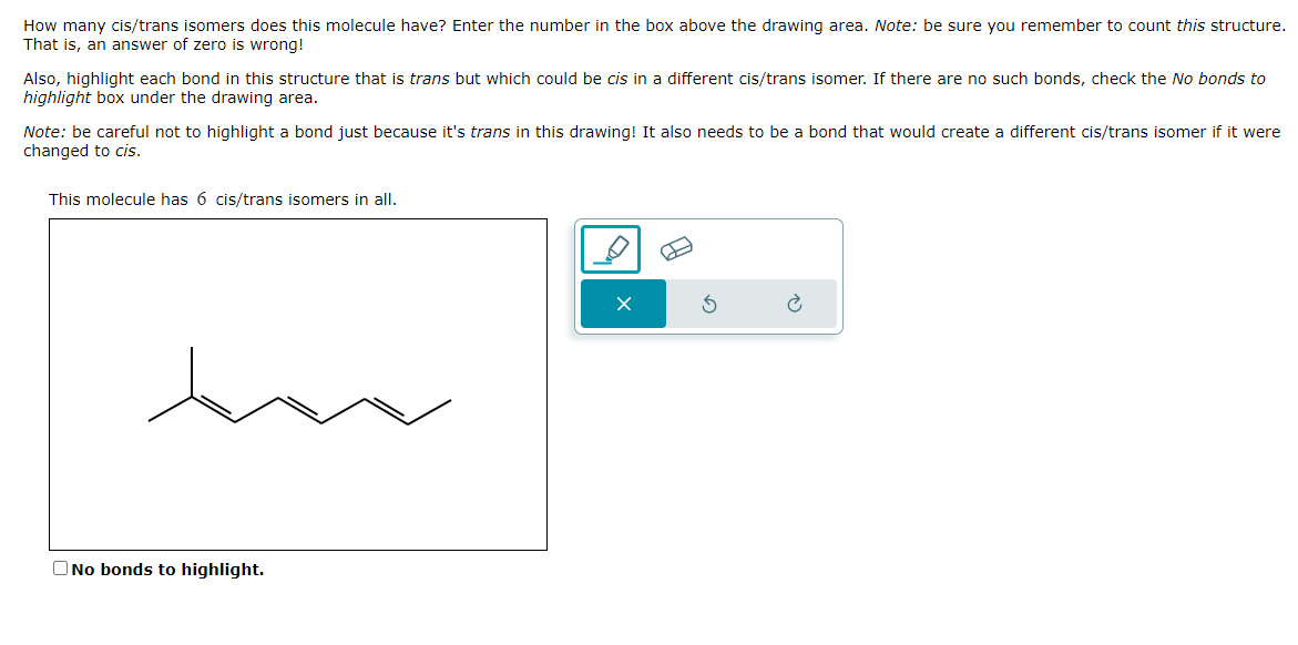 Solved How many cis/trans isomers does this molecule have? | Chegg.com