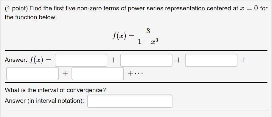 Solved (1 point) Find the first five non-zero terms of power | Chegg.com