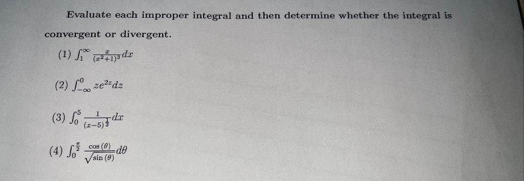 Solved Evaluate each improper integral and then determine | Chegg.com