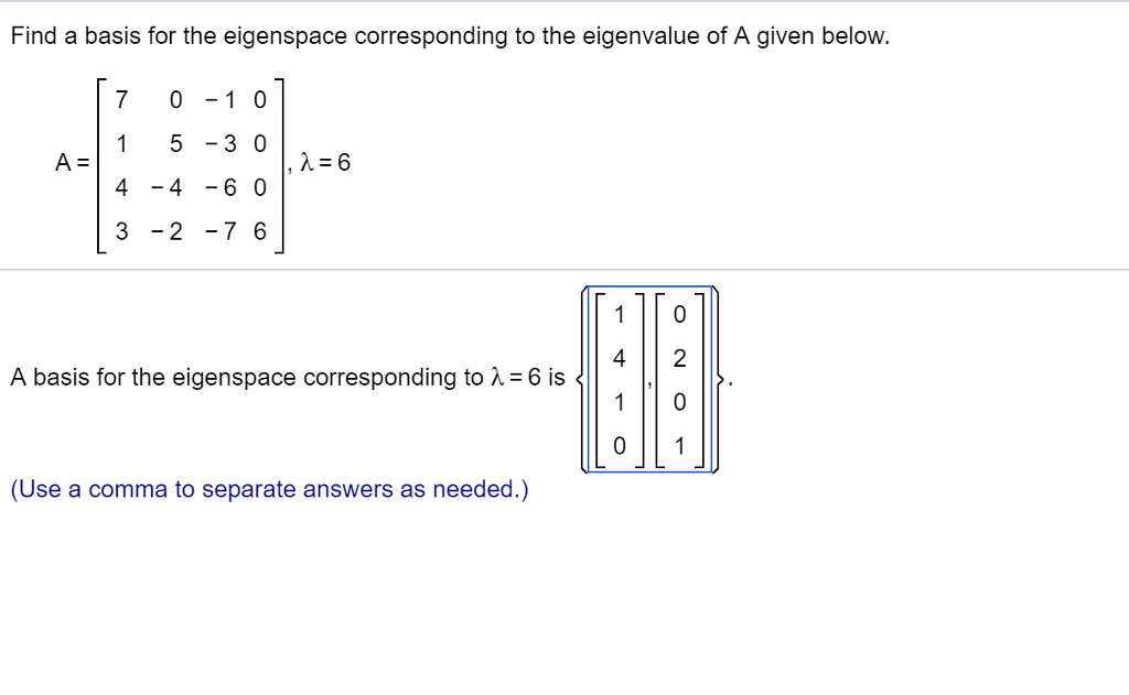 Solved Find a basis for the eigenspace corresponding to the | Chegg.com