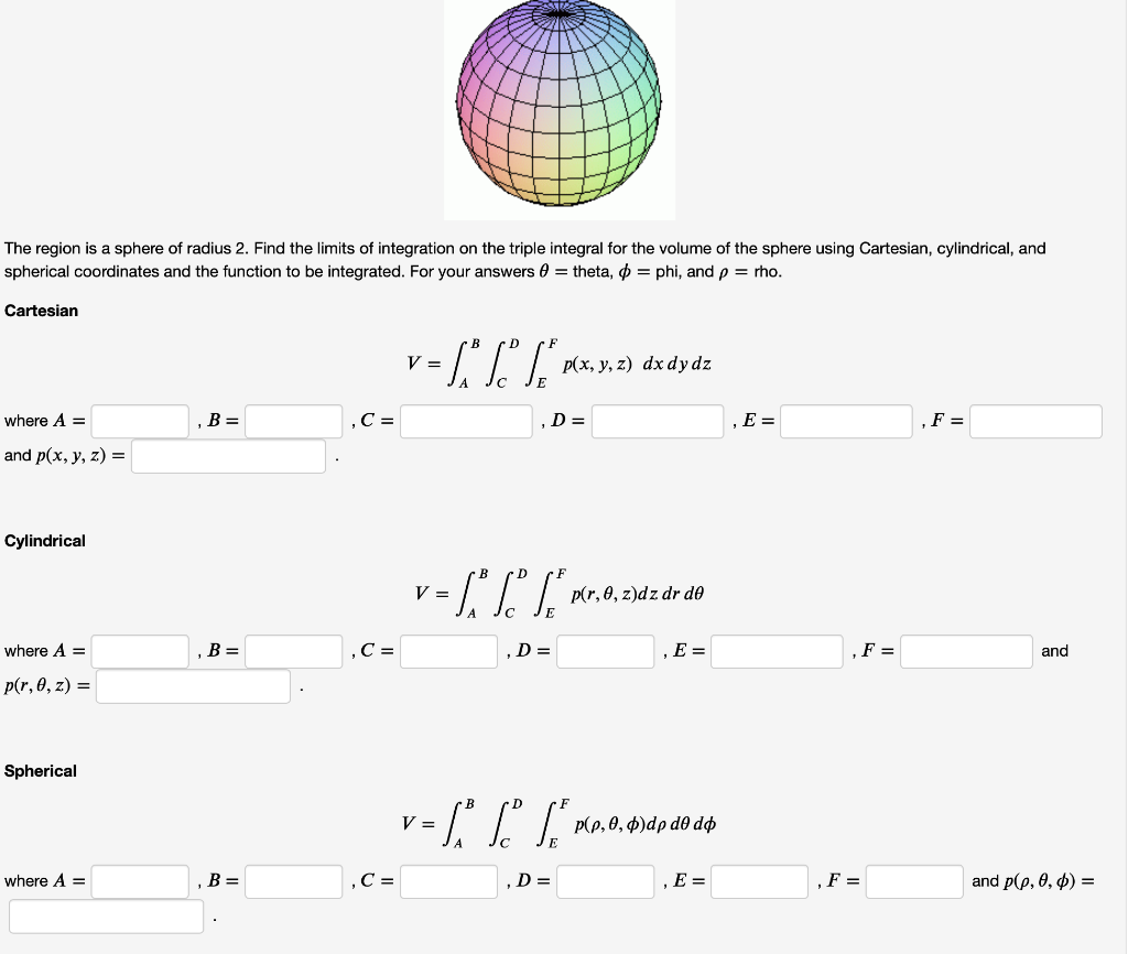 Solved The region is a sphere of radius 2. Find the limits | Chegg.com