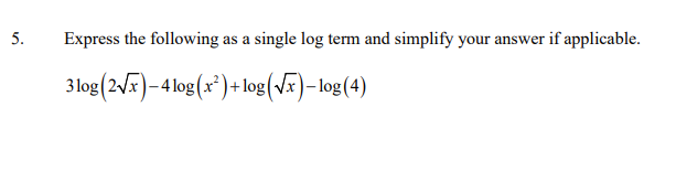 Solved 5. Express the following as a single log term and | Chegg.com