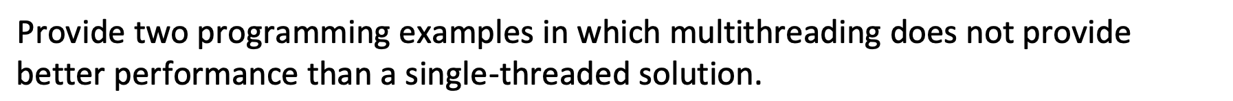Solved Provide two programming examples in which | Chegg.com