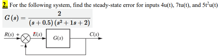 Solved 2. For the following system, find the steady-state | Chegg.com