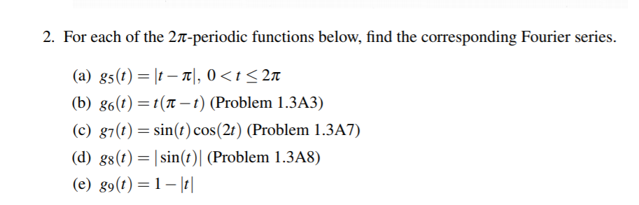 Solved 2. For each of the 2t-periodic functions below, find | Chegg.com
