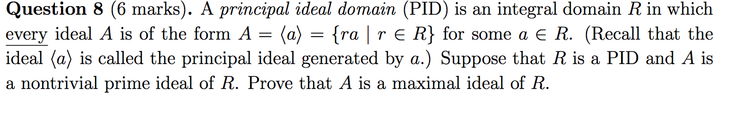 Solved = Question 8 (6 marks). A principal ideal domain | Chegg.com
