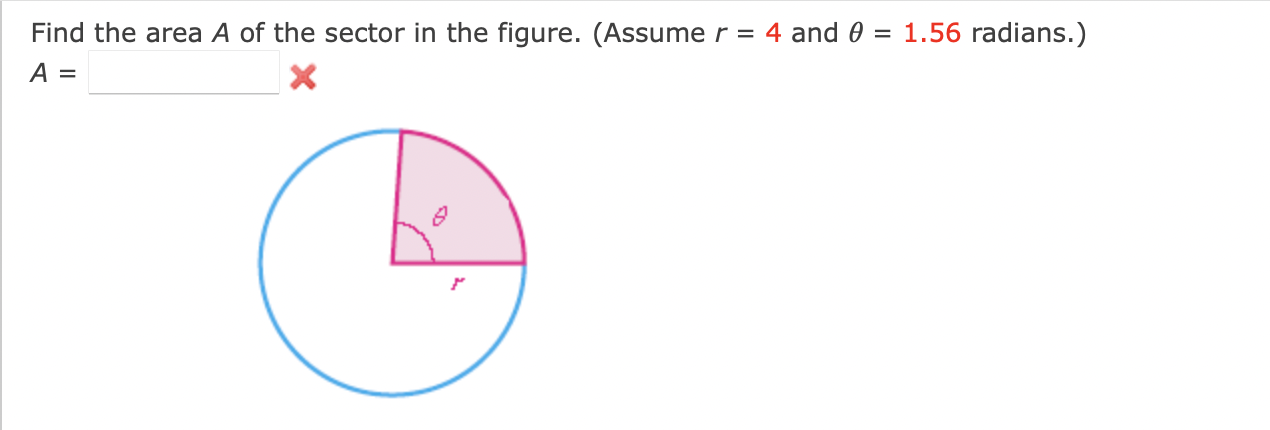 Solved Find the area A of the sector in the figure. (Assume | Chegg.com