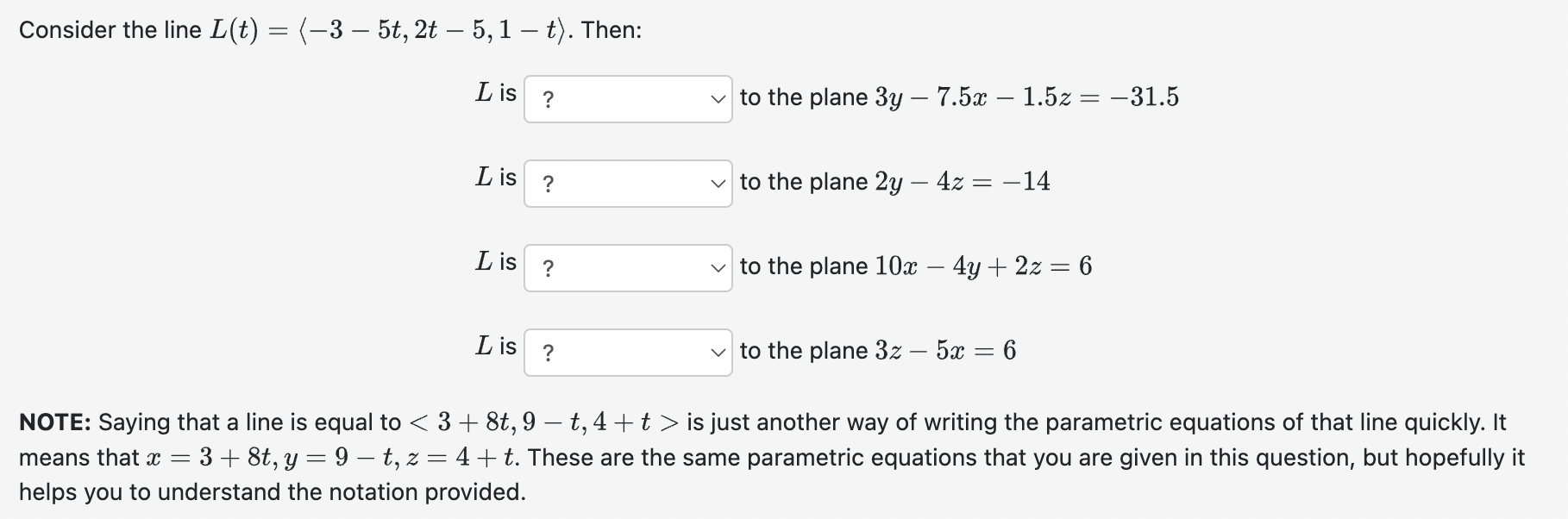 Solved Consider The Line L T −3−5t 2t−5 1−t Then L Is