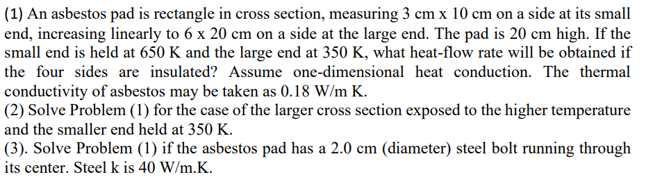 Solved (1) An asbestos pad is rectangle in cross section, | Chegg.com