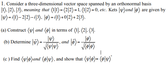 Solved 1. Consider a three-dimensional vector space spanned | Chegg.com