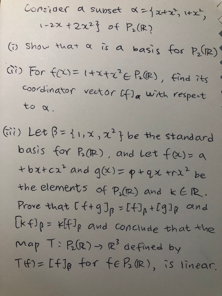Solved Consider a subset alpha={x+x2,1+x2,1 2x+2x2}ofP2(R). | Chegg.com