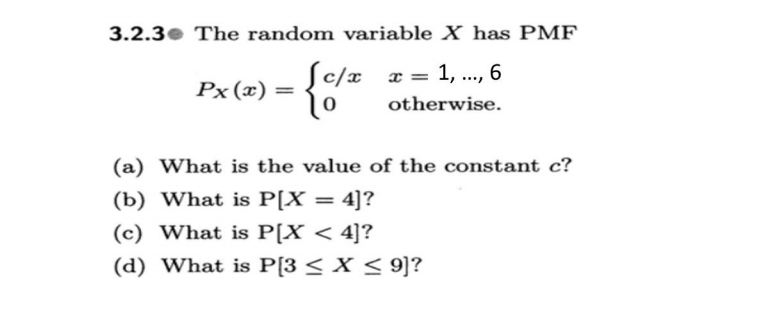 Solved 3.2.3. The random variable X has PMF ſc/x r = 1, ..., | Chegg.com