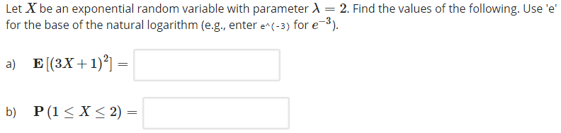Solved Let X be an exponential random variable with | Chegg.com