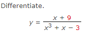 Solved Differentiate. y=x3+x−3x+9 | Chegg.com