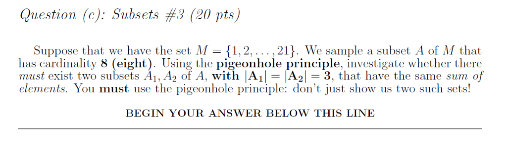 Question (c): Subsets #3 (20 pts) Suppose that we | Chegg.com
