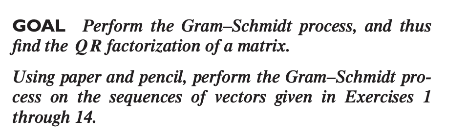 Solved GOAL Perform the Gram-Schmidt process, and thus find | Chegg.com