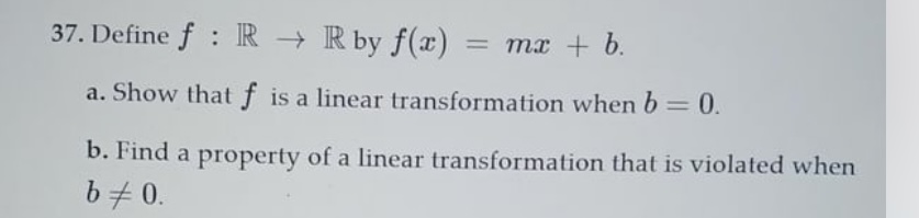 Solved 37. Define f:R→R by f(x)=mx+b. a. Show that f is a | Chegg.com