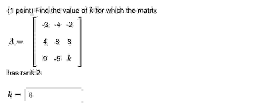 Solved (1. ﻿point) ﻿Find the value of k ﻿for which the | Chegg.com
