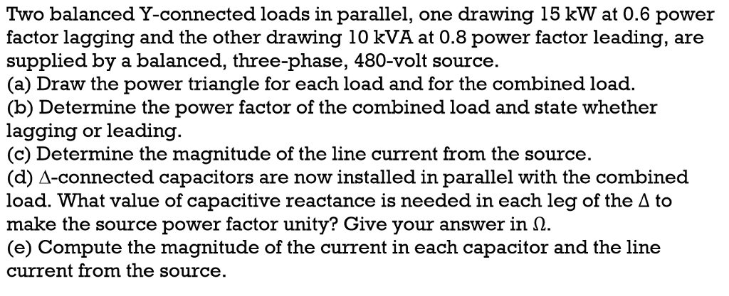 Solved Two balanced Y-connected loads in parallel, one | Chegg.com
