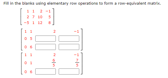 Solved Fill in the blanks using elementary row operations to | Chegg.com