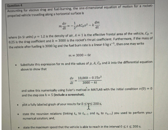 Solved Question 4 Accounting for viscous drag and | Chegg.com