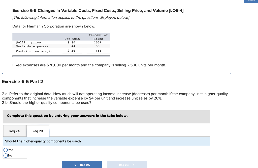 Solved Exercise 6-5 Changes in Variable Costs, Fixed Costs, | Chegg.com