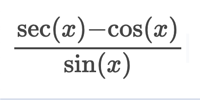 Solved sin(x)sec(x)−cos(x) | Chegg.com