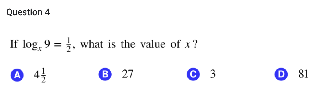 Solved If logx9=21, what is the value of x ? 421 27 3 (D) 81 | Chegg.com