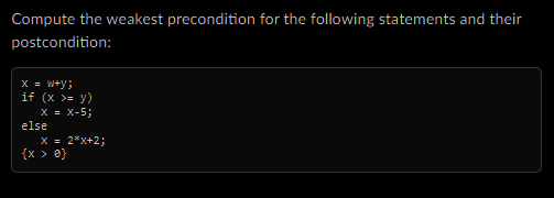 Compute the weakest precondition for the following | Chegg.com