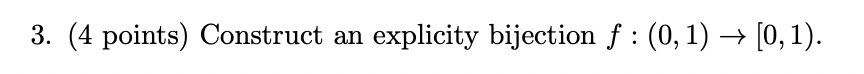 Solved 3. (4 points) Construct an explicity bijection f | Chegg.com