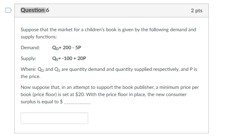Solved D Question 6 2 pts Suppose that the market for a | Chegg.com Solved D Question 6 2 pts Suppose that the market for a | Chegg.com