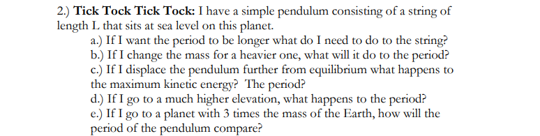 Solved 2.) Tick Tock Tick Tock: I have a simple pendulum | Chegg.com