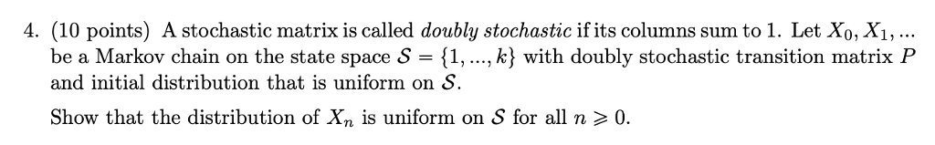 Solved 4. (10 points) A stochastic matrix is called doubly | Chegg.com