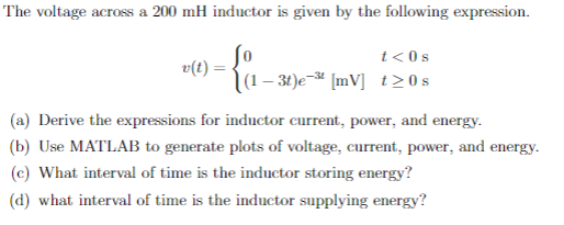 Solved The voltage across a 200 mH inductor is given by the | Chegg.com