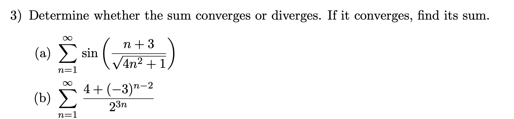 Solved 3) Determine whether the sum converges or diverges. | Chegg.com