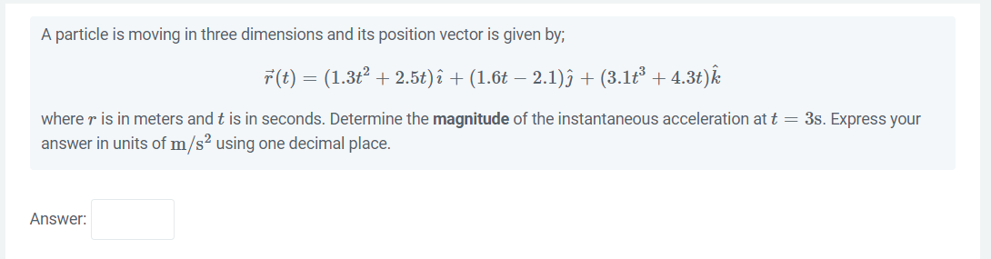 Solved A particle is moving in three dimensions and its | Chegg.com
