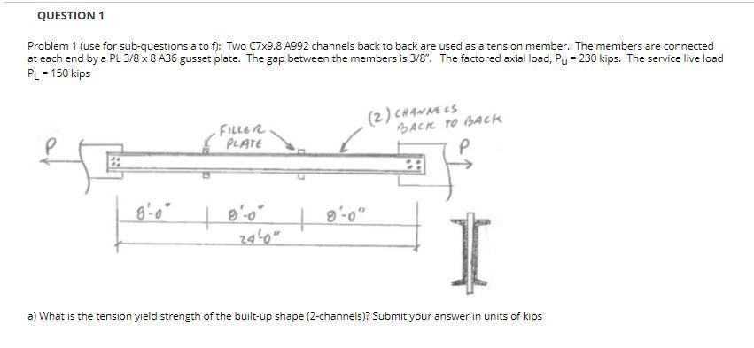 Solved Problem 1 (use for sub-questions a to f): Two C7x9.8 | Chegg.com