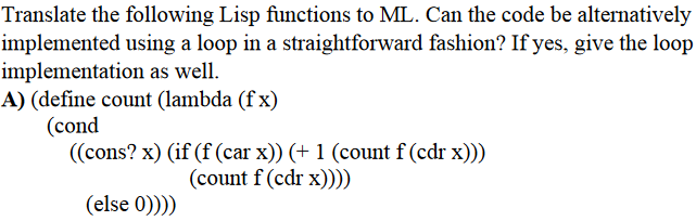 Translate the following Lisp functions to ML. Can the | Chegg.com