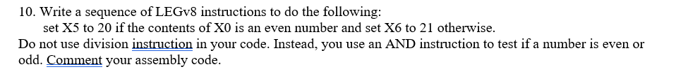 Solved 10. Write a sequence of LEGv8 instructions to do the | Chegg.com