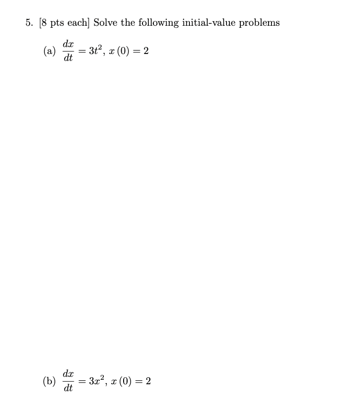 Solved 5. [8 pts each] Solve the following initial-value | Chegg.com