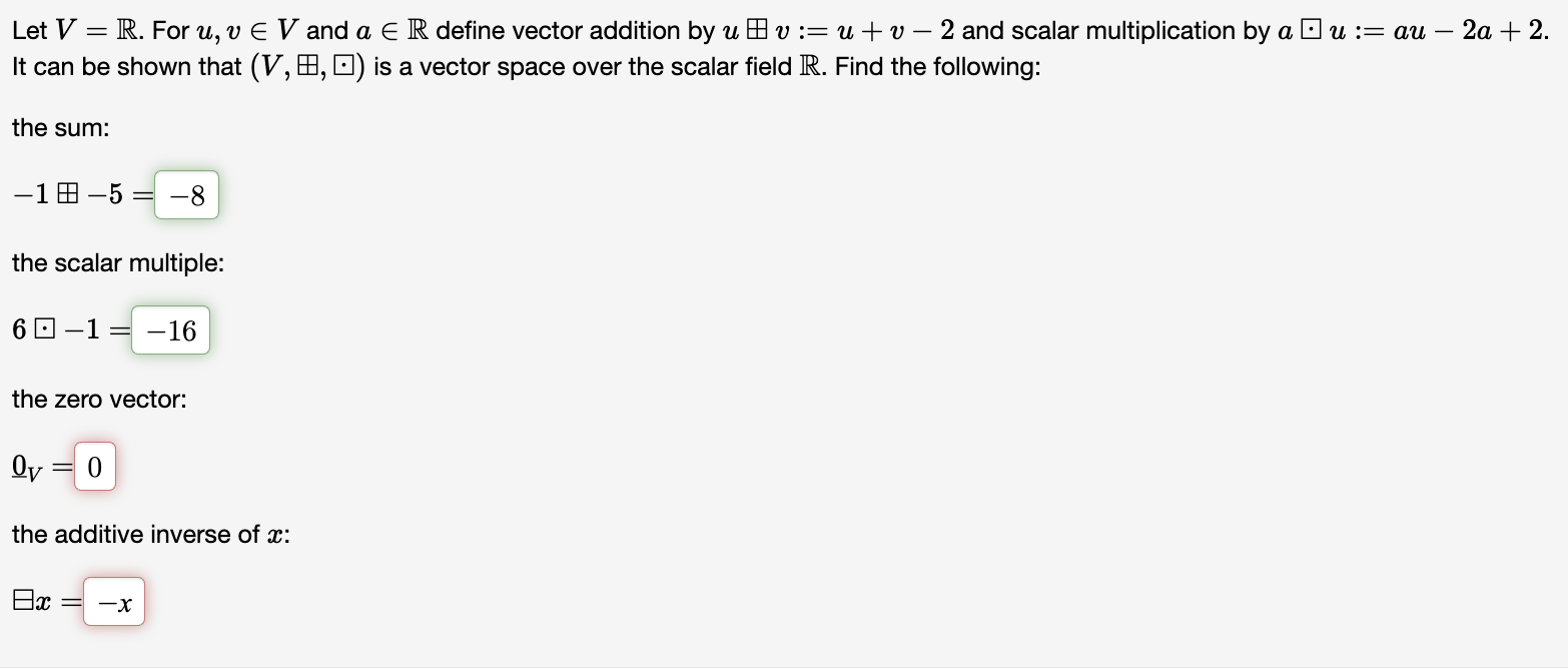 Solved Let V=R. For u,v∈V and a∈R define vector addition by | Chegg.com