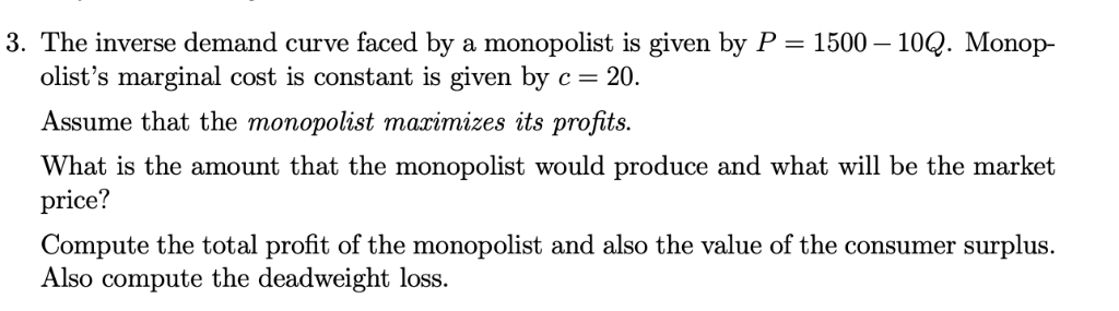 Solved 3. The inverse demand curve faced by a monopolist is | Chegg.com